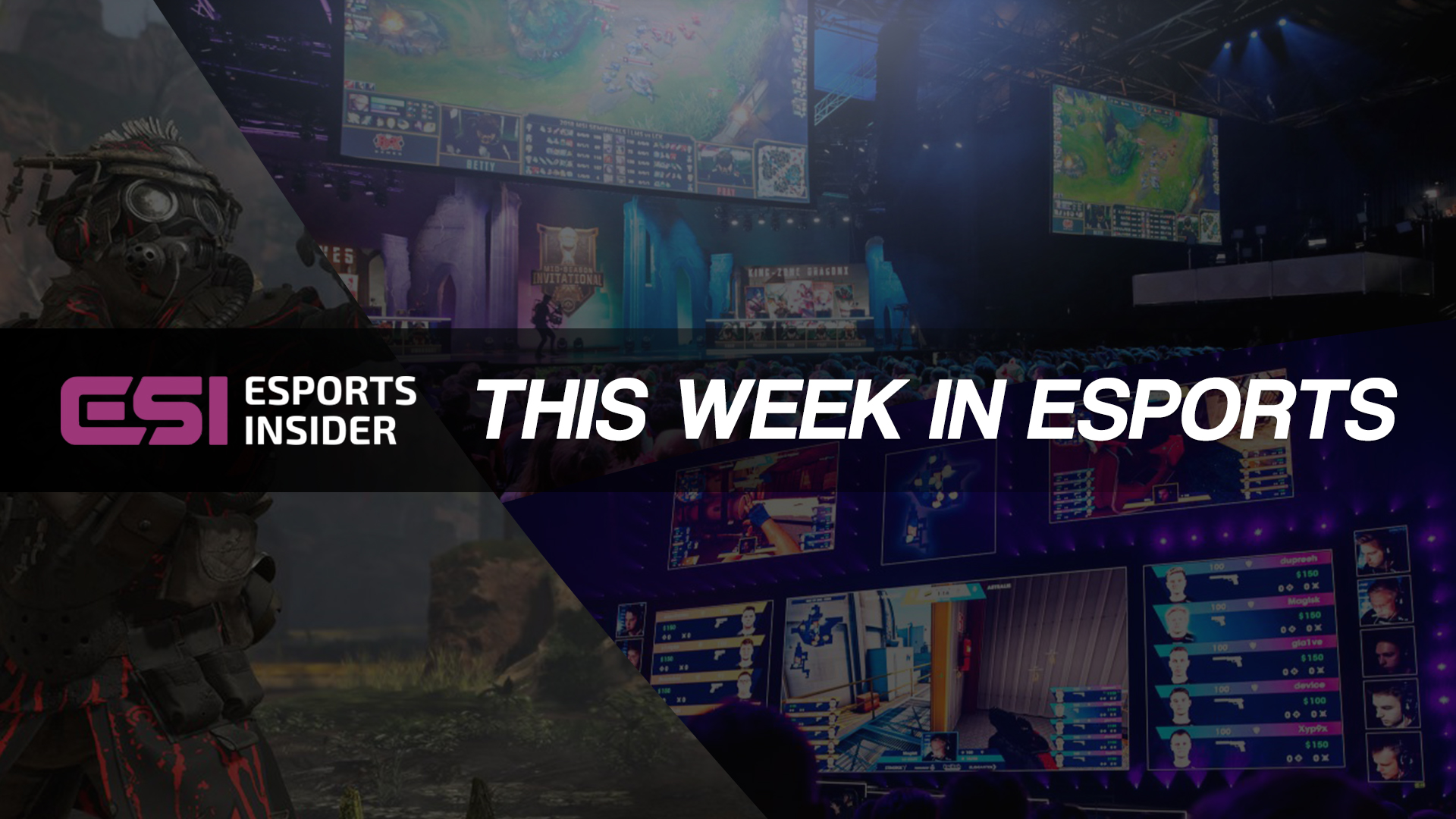 This week in esports: Apex Legends, BLAST, DreamHack, Riot Games