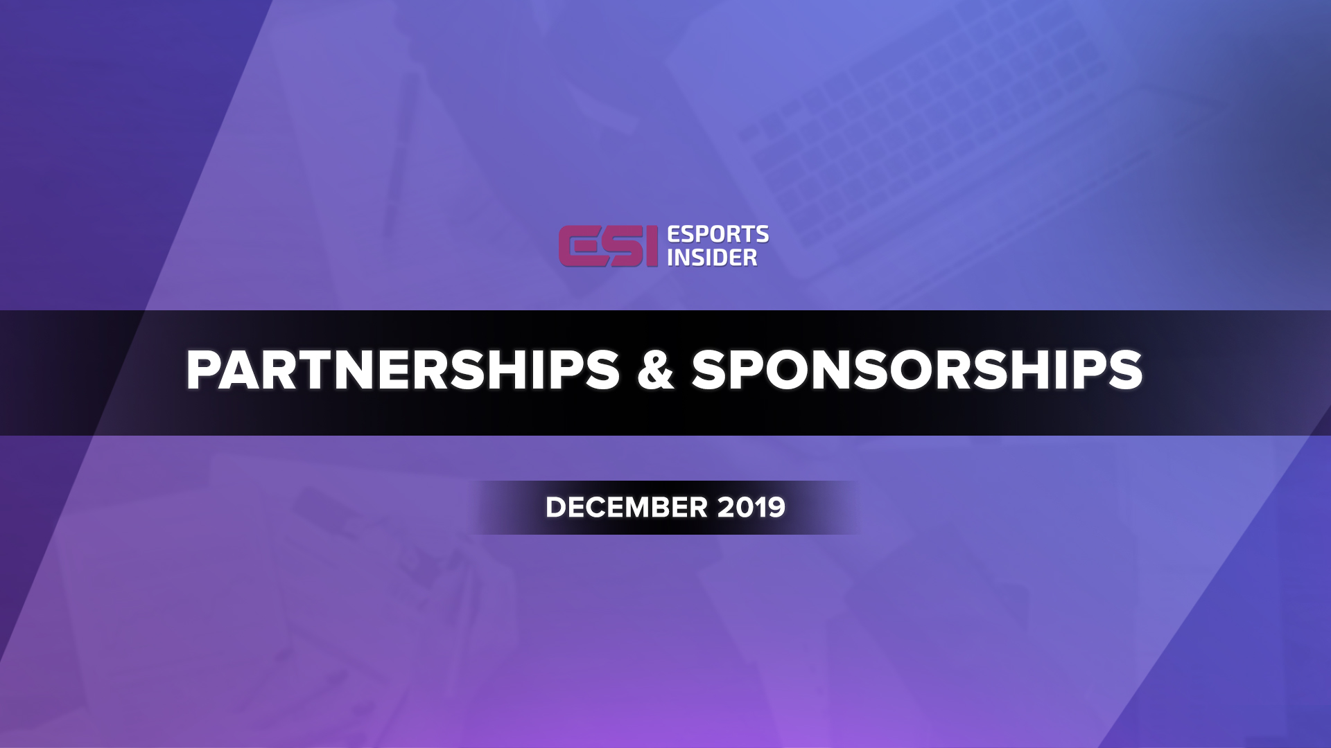 Esports partnerships and sponsorships highlights for December 2019