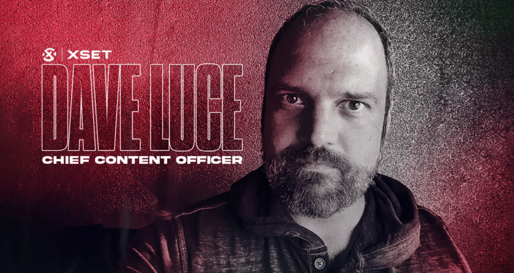 XSET appoints David Luce as Chief Content Officer