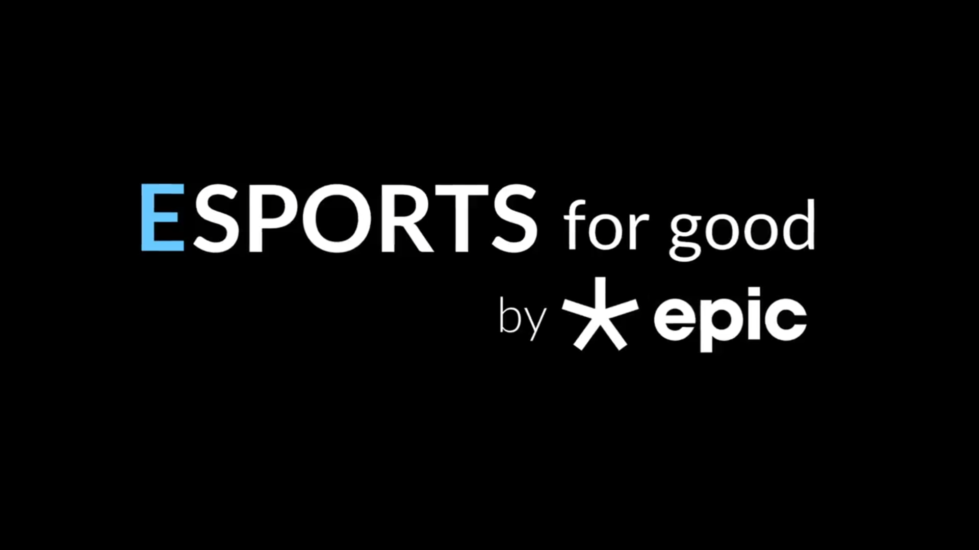 Epic Foundation launches Esports for Good charity initiative