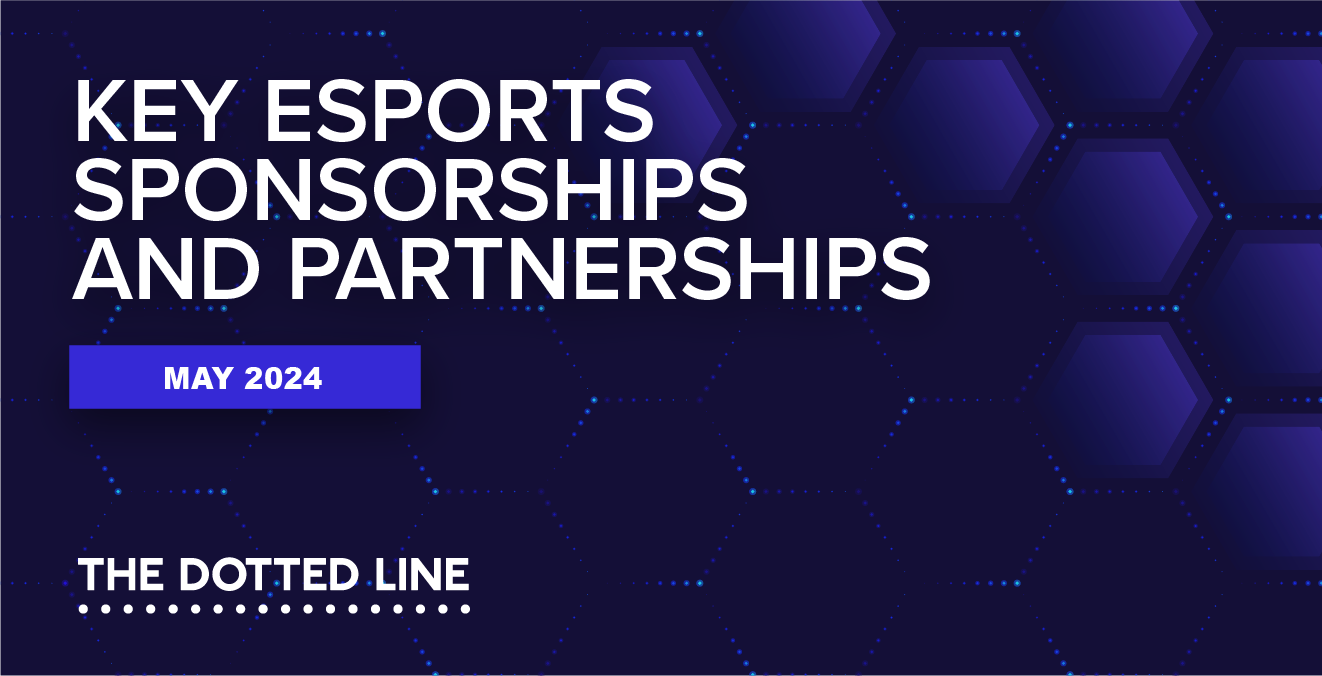 Key esports sponsorships and partnerships: May 2024