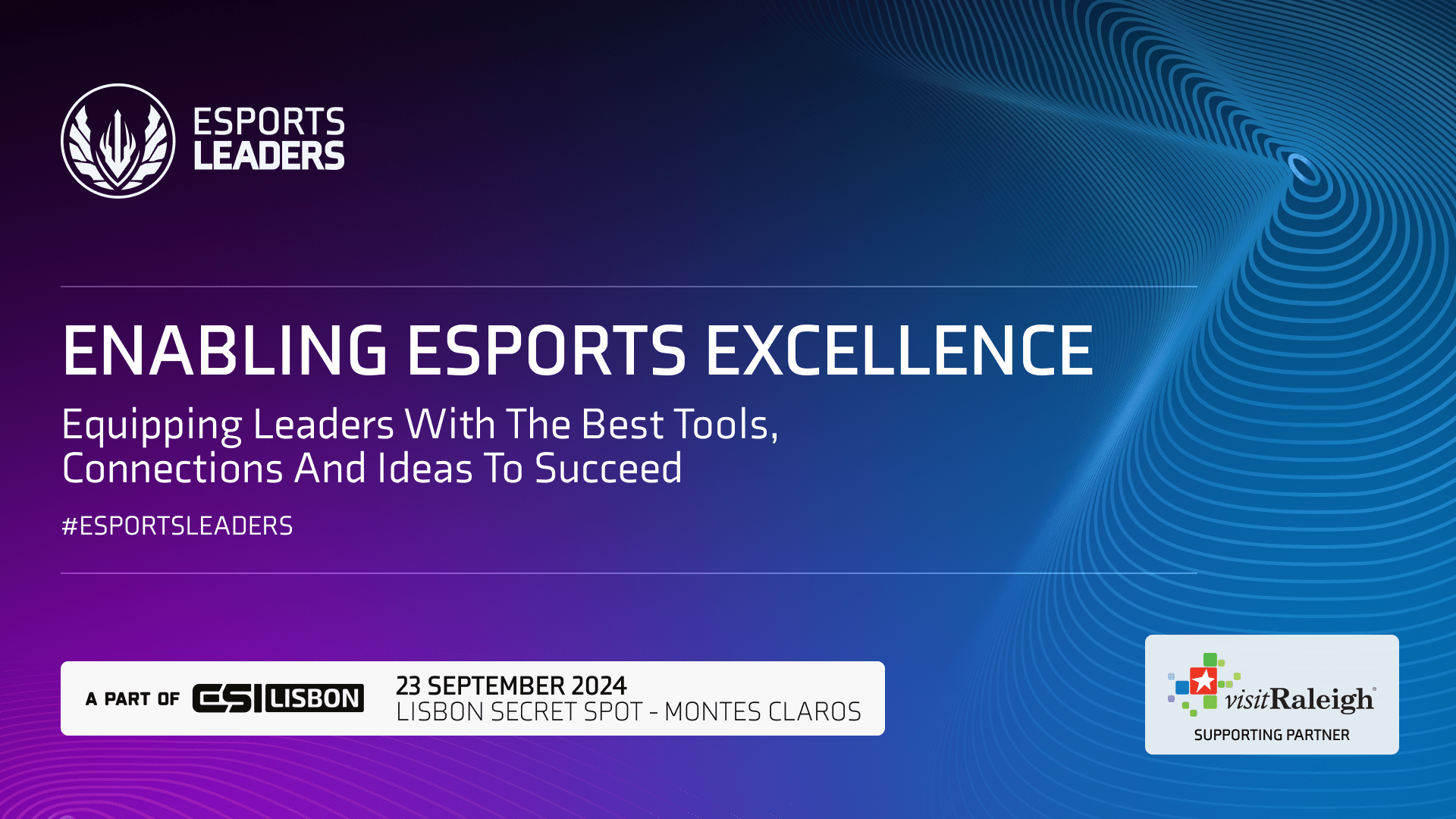 What is Esports Leaders, who is attending and why is it important?