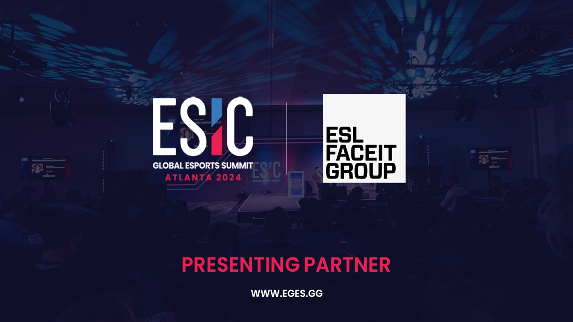 ESL FACEIT Group named presenting partner of ESIC Summit