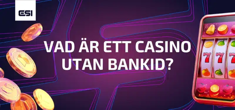 Casino utan BankID 🔓 Jämför bästa casinon utan BankID 2026