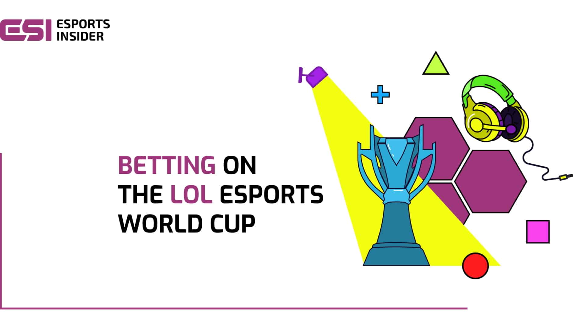 How to bet on LoL Esports World Cup 2025: Best strategies & tips